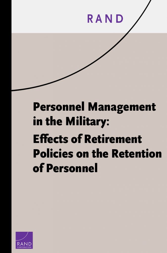 Personnel Management in the Military: Effects of Retirement Policies on ...